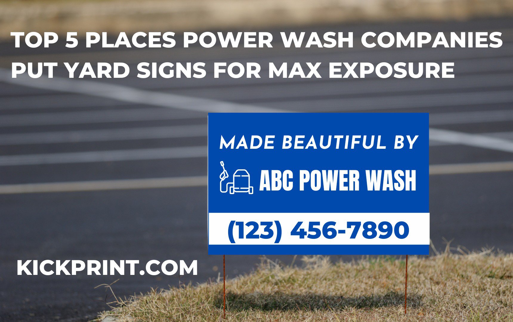 Top 5 Places Power Washers Put Yard Signs For Maximum Exposure Cover ...